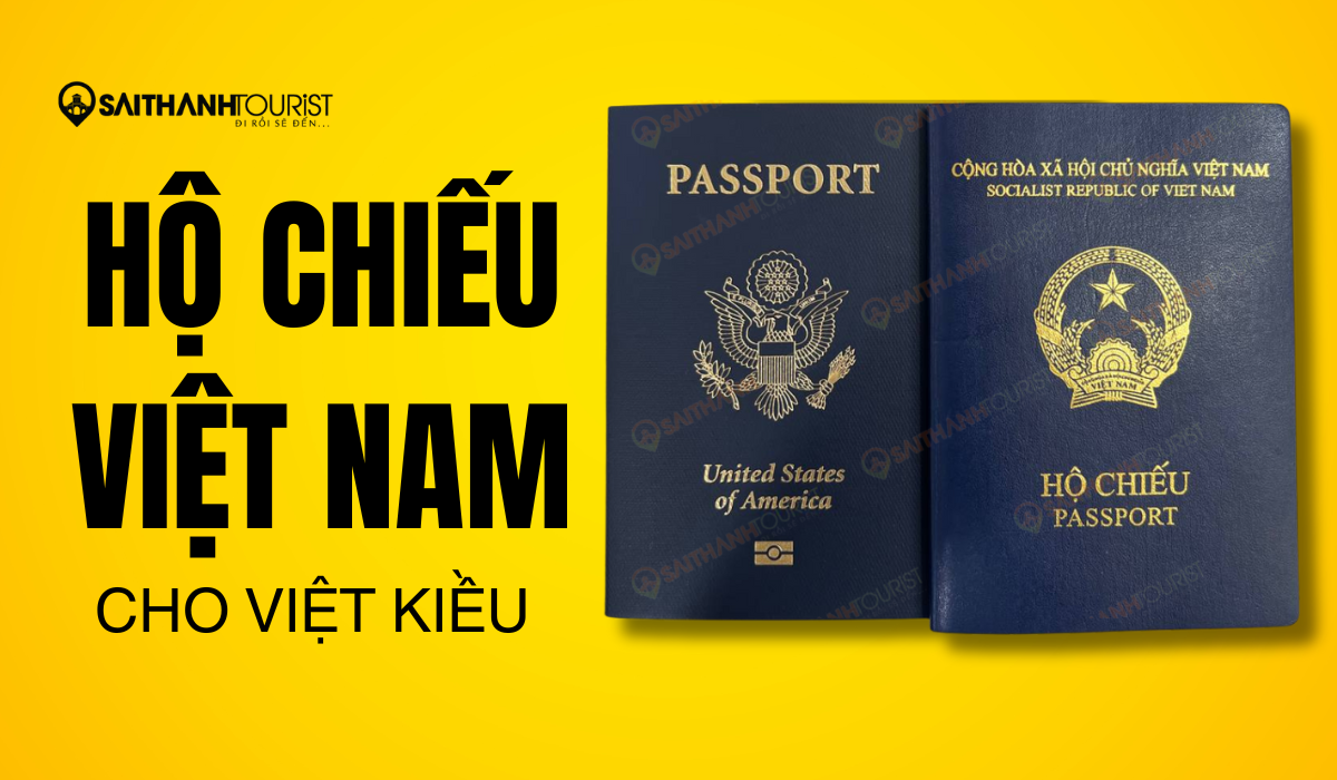 Thủ tục cấp hộ chiếu Việt Nam cho Việt kiều 2025 – Sài Thành Tourist
